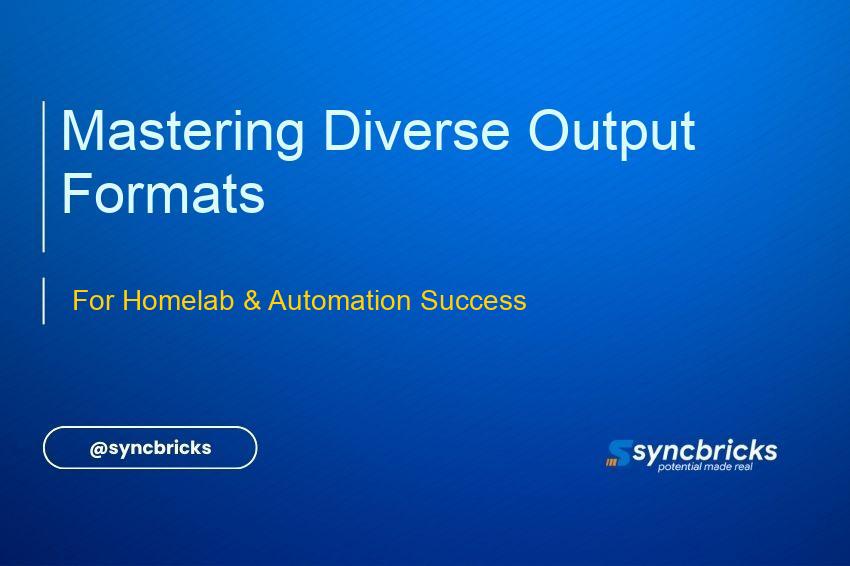 Beyond Plain Text: Mastering Diverse Output Formats in Your Homelab ...