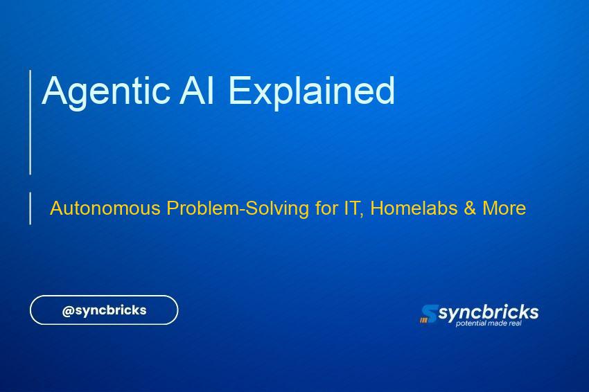 Agentic AI Explained: A Beginner’s Guide to Autonomous Problem-Solving ...